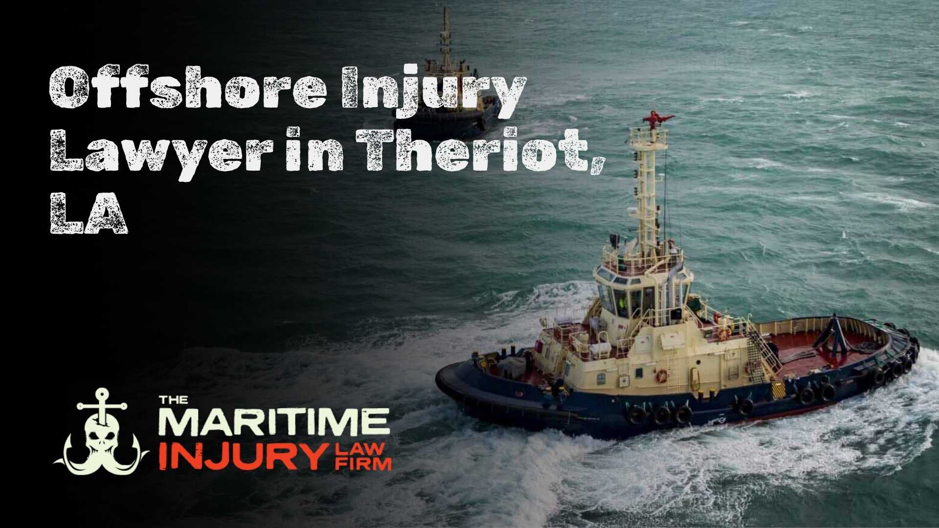 Trusted Offshore Injury Lawyer Near Theriot, LA